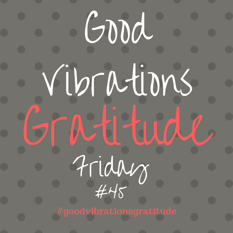 Good Vibrations Gratitude Friday #45 – Running Forward…My Way