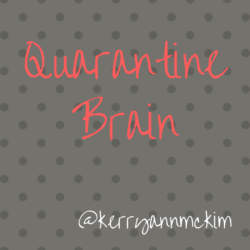 Quarantine Brain – Running Forward…My Way